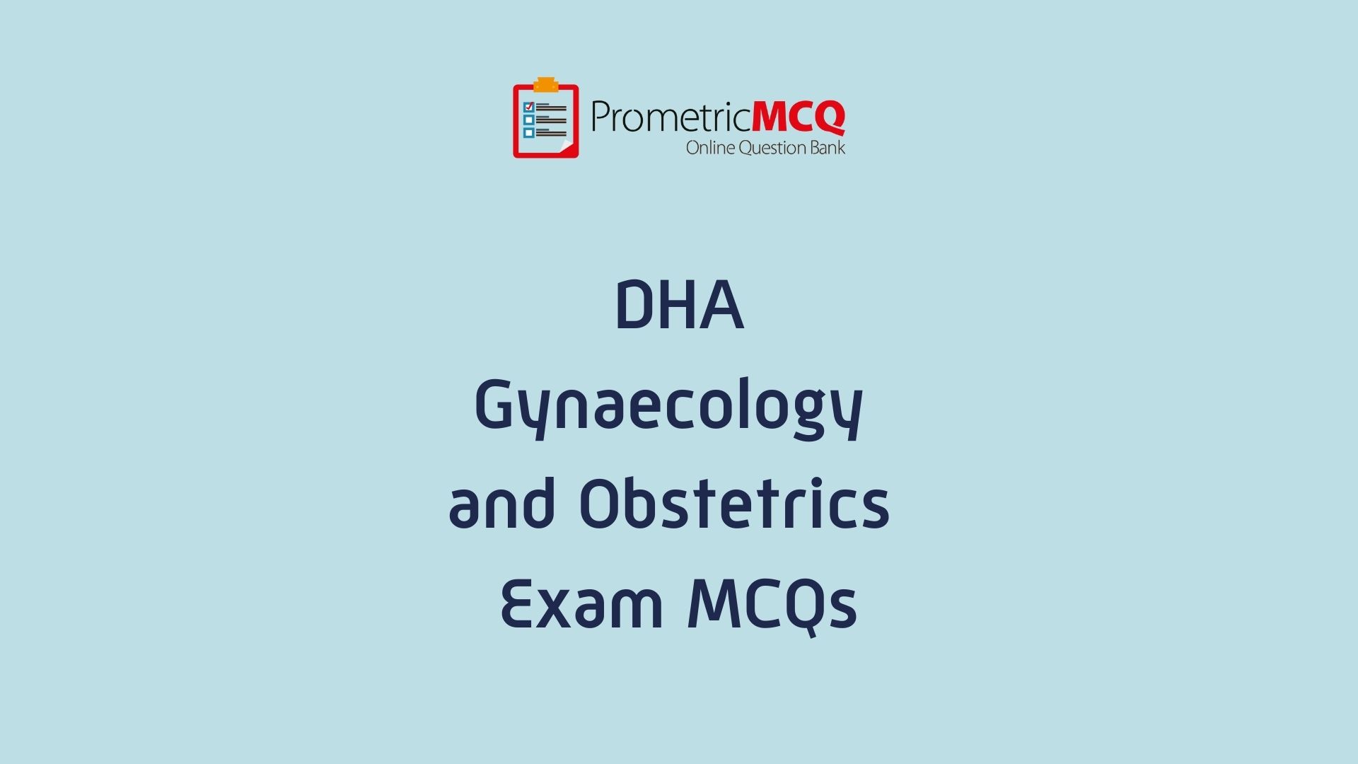DHA Gynaecology Obstetrics Exam MCQs Prometric Exam Questions dha-gynaecology-obstetrics-exam-mcqs-prometric-exam-questions