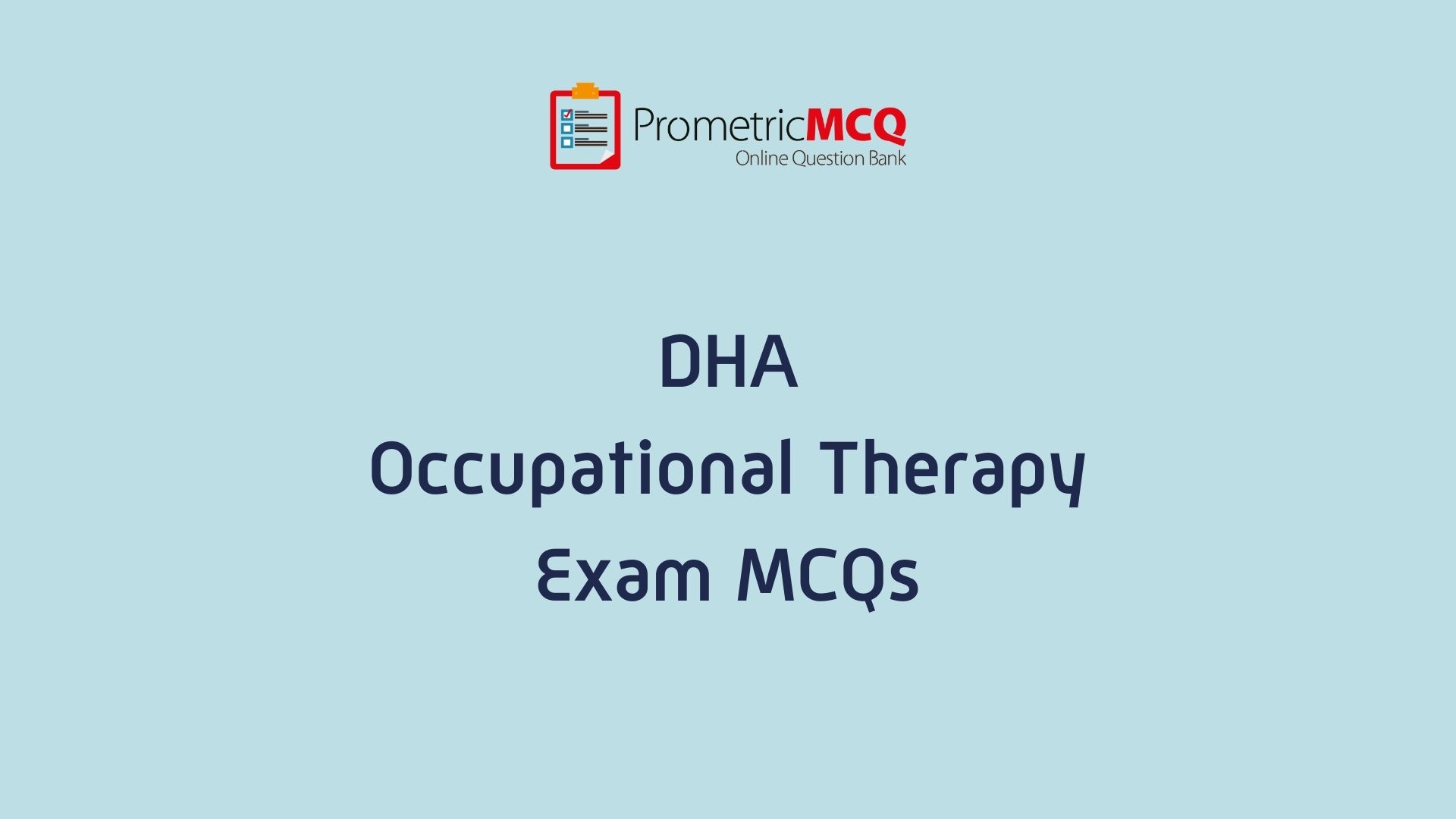 DHA Occupational Therapy Exam MCQs - Prometric Exam Questions