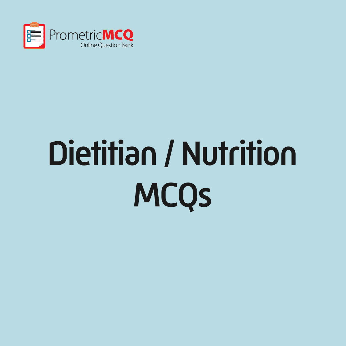 Dietitian Nutrition MCQs - Prometric Exam Questions