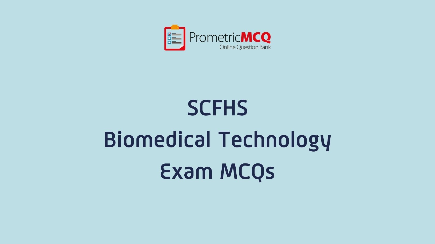 SCFHS Biomedical Technology Exam MCQs - Prometric Exam Questions