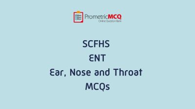 SCFHS ENT Exam MCQs - Prometric Exam Questions