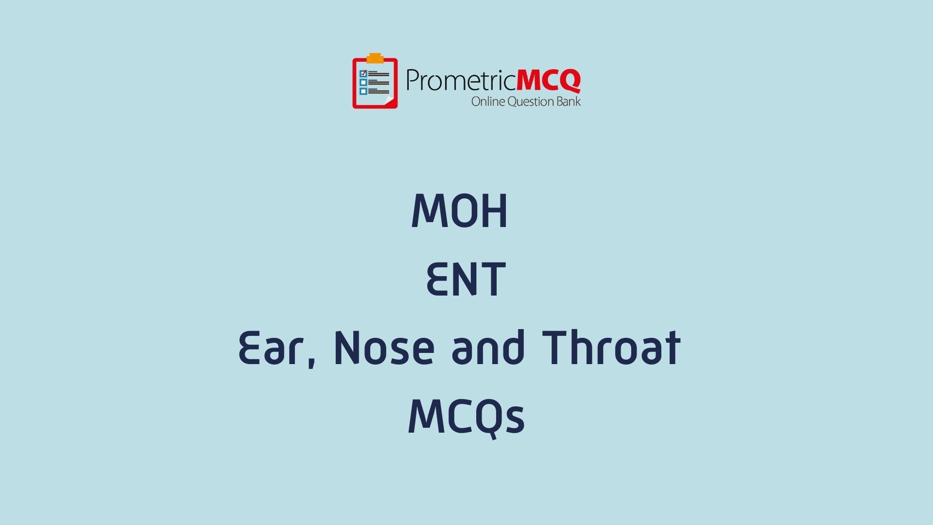 MOH ENT Exam MCQs - Prometric Exam Questions