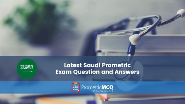 Latest Saudi Prometric Exam Question and Answer