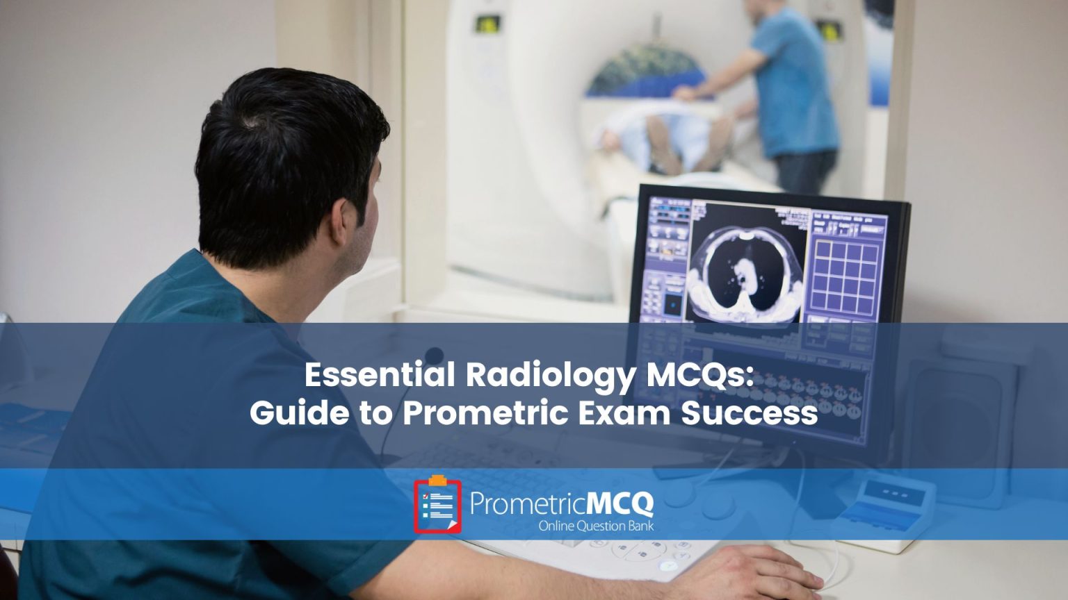 Essential Radiology MCQs: Guide to Prometric Exam Success