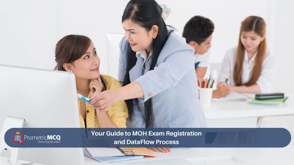 Your Guide to MOH Exam Registration and DataFlow Process