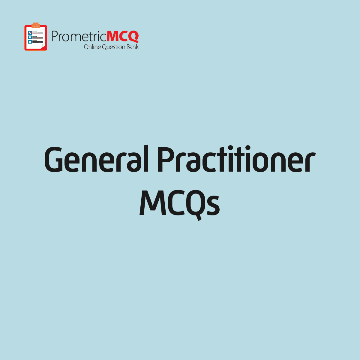 KMLE Kuwait Prometric General Practitioner MCQs - Prometric Exam Questions